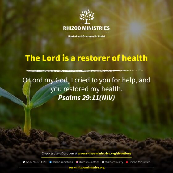 The Lord is a restorer of health – Rhizoo Ministries
